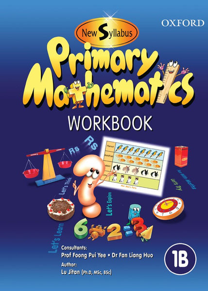 MATHEMATICS New Syllabus Primary Mathematics Work Book 1B OUP ...